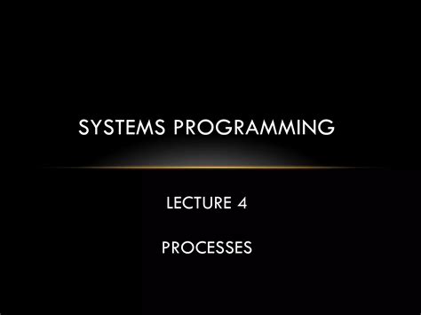 Systems Programming Assignment Help Processes Ppt