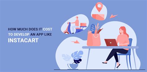 How Much Does It Cost For An On Demand Grocery App Like Instacart