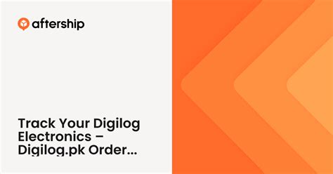 Track Your Digilog Electronics Digilogpk Order Status Aftership Track Your Digilog Electronics Digilogpk Order Status Aftership