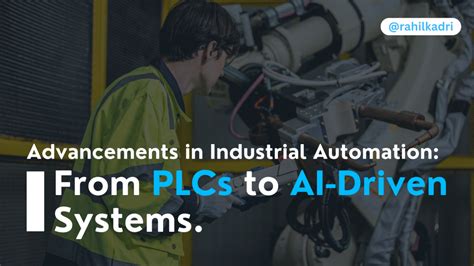 Advancements In Industrial Automation From Plcs To Ai Driven Systems