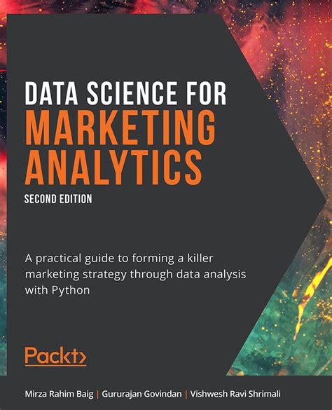 Data Science For Marketing Analytics Second Edition [ebook]