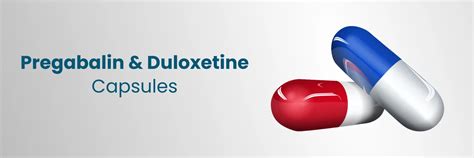 Pregabalin And Duloxetine Uses Benefits And Side Effects