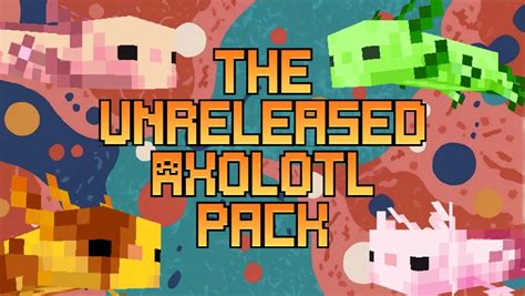The Unreleased Axolotl Pack Minecraft Texture Pack
