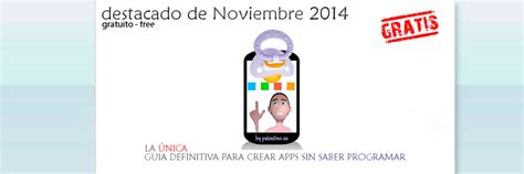Palentino Blog Guia Definitiva Para Crear Apps Sin Saber Programar