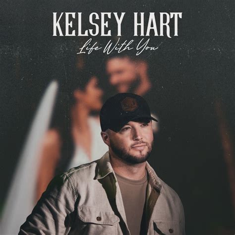 Kelsey Hart Shares New Song Life With You
