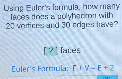 solved using euler s formula how many faces does a polyhedron with 20