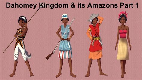 The Dahomey Kingdom Part 1 Youtube