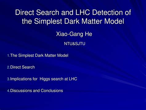 Direct Search And LHC Detection Of The Simplest Dark Matter Model Ppt
