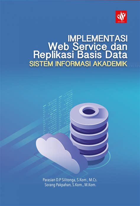Implementasi Web Service Dan Replikasi Basis Data Sistem Informasi Implementasi Web Service Dan Replikasi Basis Data Sistem Informasi