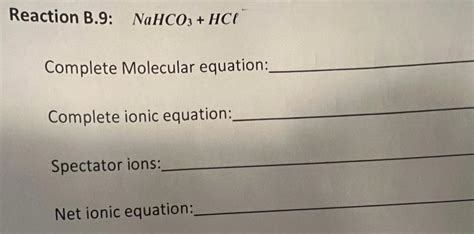 Solved Eaction B NaHCO HCl Complete Molecular Equation Chegg Com