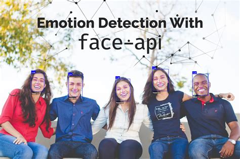How To Easily Add Emotion Detection To Your App With Face Apijs