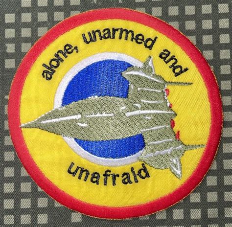 Usaf Lockheed Blackbird Sr 71 Alone Unarmed And Unafraid Patch Decal