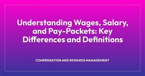 Understanding Wages Salary And Pay Packets Key Differences And Definitions • Slm Self