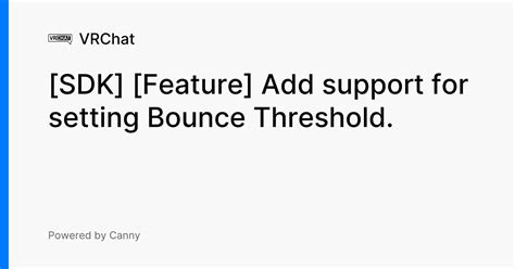Sdk Feature Add Support For Setting Bounce Threshold Voters Vrchat