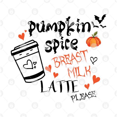 Pumpkin Spice Breast Milk Latte Please Shirt