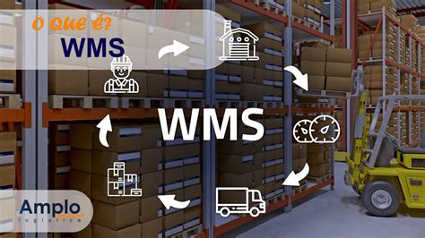 O Que E Para Que Serve Um Wms Amplo Log Stica
