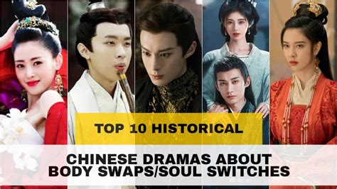 Top 10 Historical Chinese Dramas About Body Swaps Soul Switches Youtube