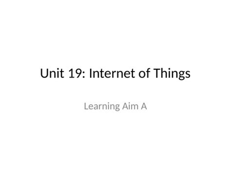 Level 3 Btec It Unit 19 Internet Of Things Learning Aim A Teaching Resources