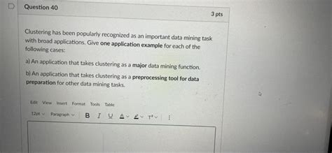 Solved D Question 40 3 Pts Clustering Has Been Popularly