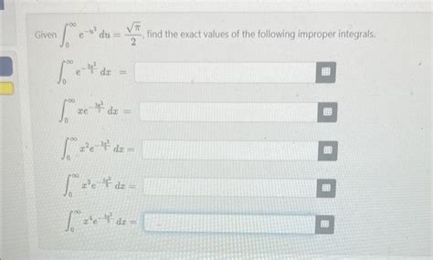 Solved Given ∫0∞e−u2du2π Find The Exact Values Of The