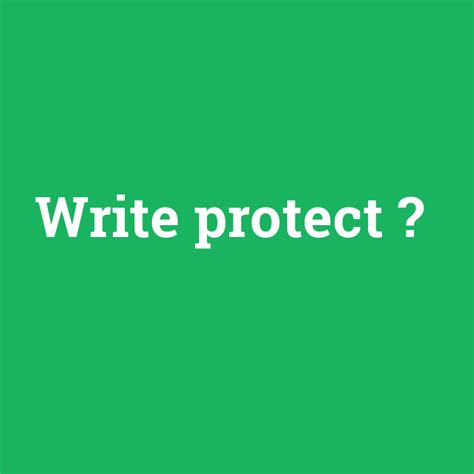 Write Protect Ne Demek Anlami