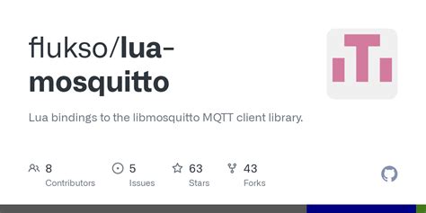 Github Fluksolua Mosquitto Lua Bindings To The Libmosquitto Mqtt Client Library