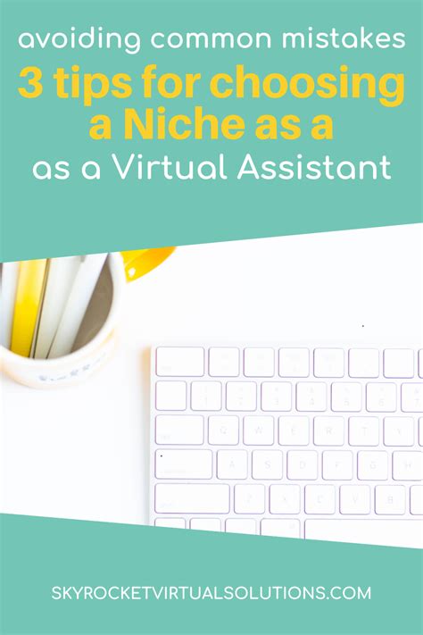 Avoiding Common Mistakes 3 Tips For Choosing A Niche As A Virtual