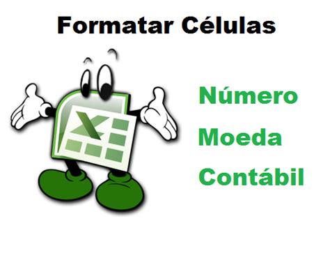Excel Vba Para Negócios Formatando Células No Excel Categoria Número Moeda E Contábil