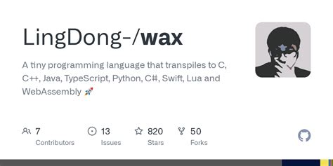 Github Lingdong Wax A Tiny Programming Language That Transpiles To C C Java Typescript