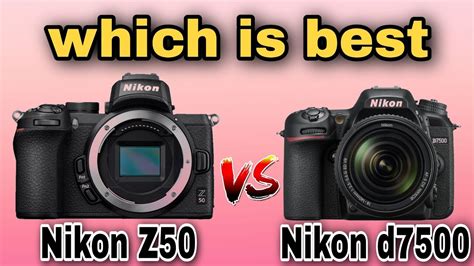 Nikon Z50 Vs Nikon D7500 Comparison In Hindi Nikon Dslr Vs Mirrorless
