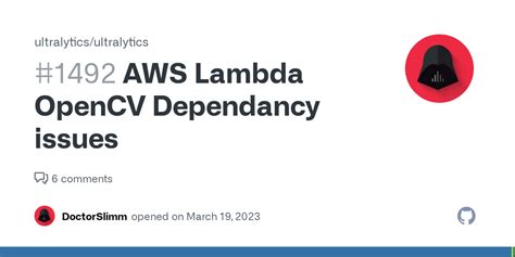 Aws Lambda Opencv Dependancy Issues · Issue 1492 · Ultralyticsultralytics · Github