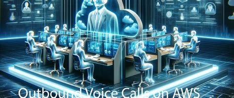 Outbound Voice Calls On Aws Dev Community