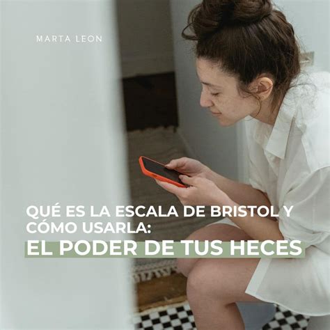 Qué Es La Escala De Bristol Y Cómo Usarla