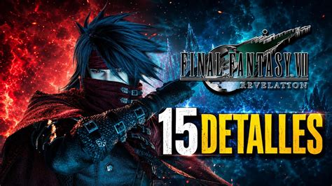 15 Detalles Del Tráiler De Final Fantasy Vii Revelation Que Puedes