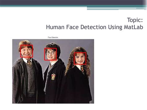 Human Face Detection Using Matlab Pptx