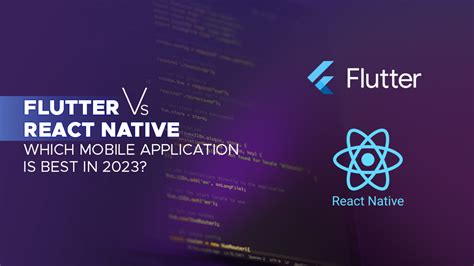 flutter vs react native which mobile application is best in 2023