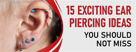 Ear Piercing Ideas 15 Of The Best