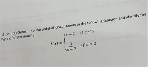 solved 5 points determine the point of discontinuity in