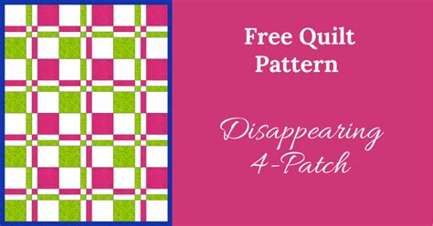 Free Quilt Pattern Disappearing 4 Patch I Love Quilting Forever