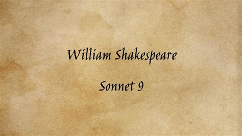 William Shakespeare Sonnet 9 Youtube