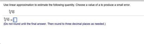 Solved Use Linear Approximation To Estimate The Following