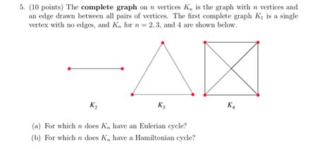 Solved 5 10 Points The Complete Graph On N Vertices Kn Is