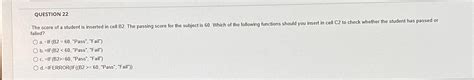 Solved Question 22 ﻿failed ﻿pass Fail B ﻿if