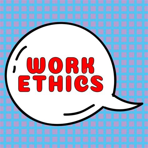 Writing Displaying Text Work Ethics Business Idea A Set Of Values Centered On The Importance Of