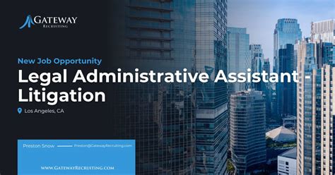 Legal Administrative Assistant Litigation Gateway Recruiting Inc
