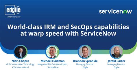 World Class Irm And Secops Capabilities At Warp Speed With Servicenow Edgile