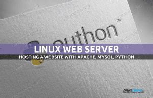 How To Setup Linux Apache Mysql Python Server Linux Tutorials Learn Linux Configuration