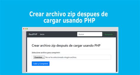 Crear Archivo Zip Después De Cargar Usando Php Baulphp