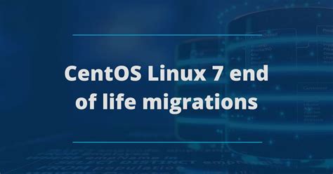 Akshay Sunil On Linkedin Centos Linux 7 End Of Life Migrations