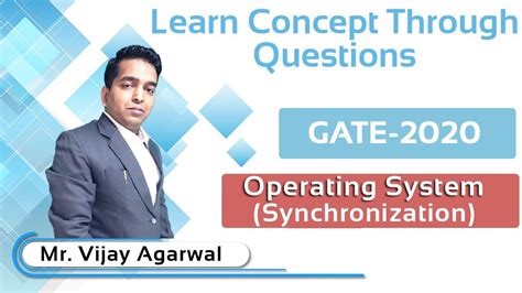 Gate 2020 Most Expected Questions And Solution 2 Operating System Synchronization Youtube